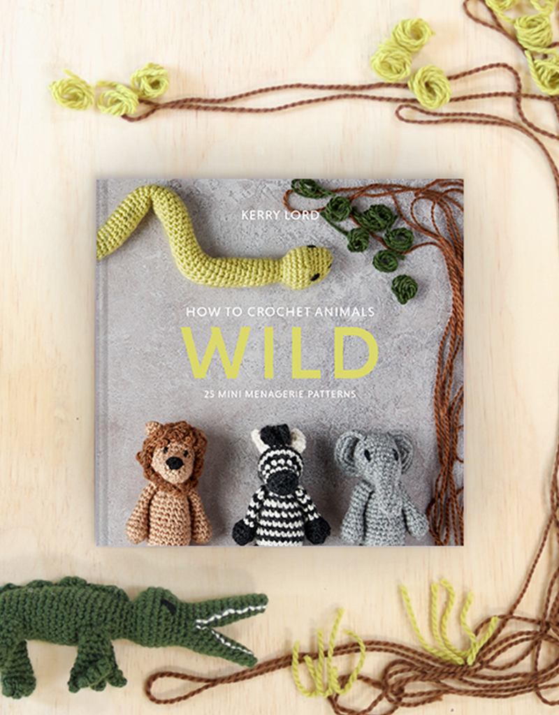 How to Crochet Animals: WILD